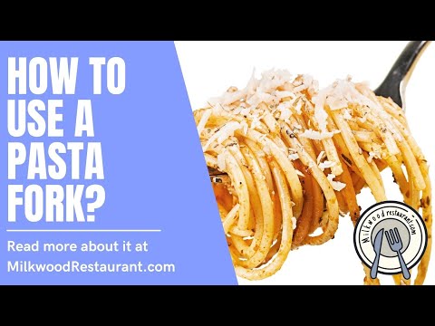 How to Use a Pasta Fork Properly