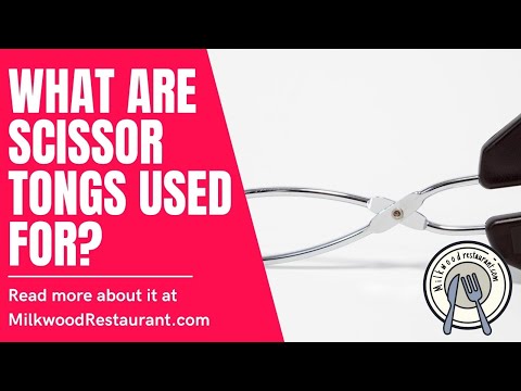 What Are Scissor Tongs Used for in the Kitchen?