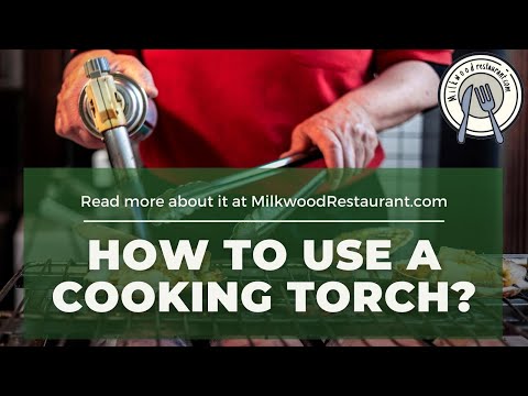 Culinary Excellence: Mastering the Cooking Torch