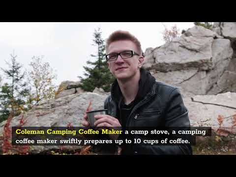 4 Reasons to Buy a Coleman Camping Coffee Maker